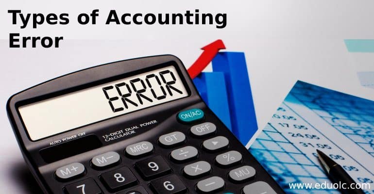 Types of Accounting Error | Learn the Most Common Error in Accounting
